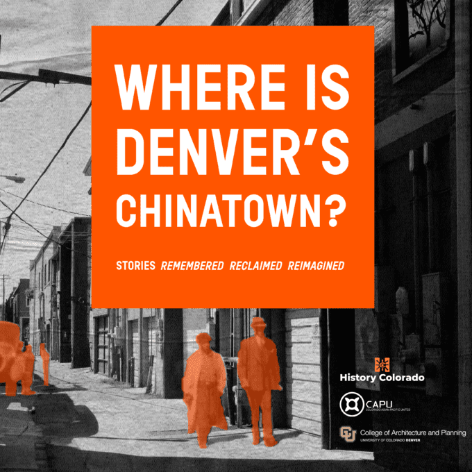 Where is Denver's Chinatown? Exhibit Tour - Denver Architecture Foundation